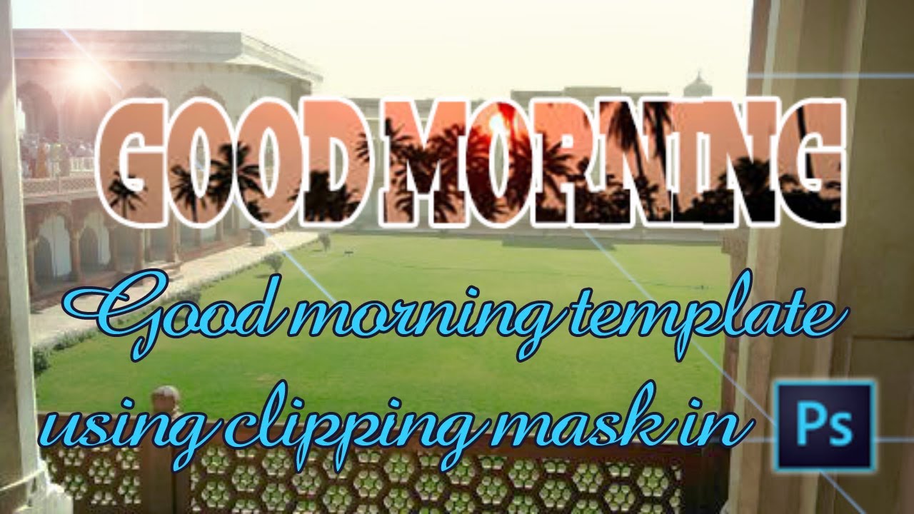 How to make good morning template in Photoshop. - YouTube