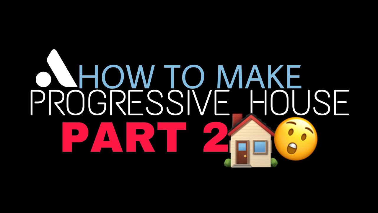 How To Make Progressive House Part 2 - YouTube