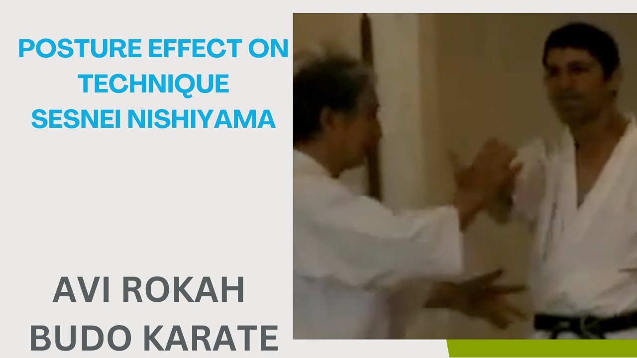 Posture effect on technique, Sensei Nishiyama - YouTube