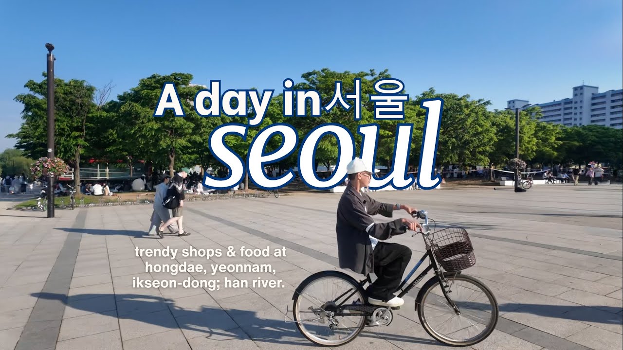 seoul vlog🇰🇷 | trendy shops at hongdae & yeonnam, biking by han river, ikseon-dong, k-drama ...