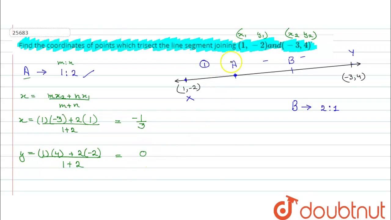 Find The Coordinates Of Points Which Trisect The Line Segment Joining ` 1 2 A N D 3 4 Dot
