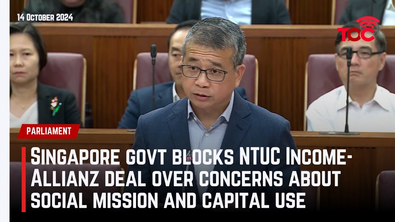 Singapore Govt blocks NTUC Income-Allianz deal over concerns about ...