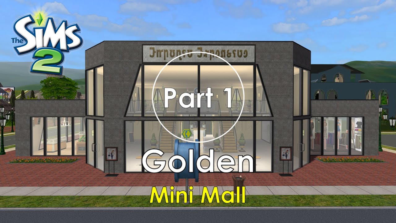 Golden Mini Mall - Speed Build [Part 1] | The Sims 2 - YouTube
