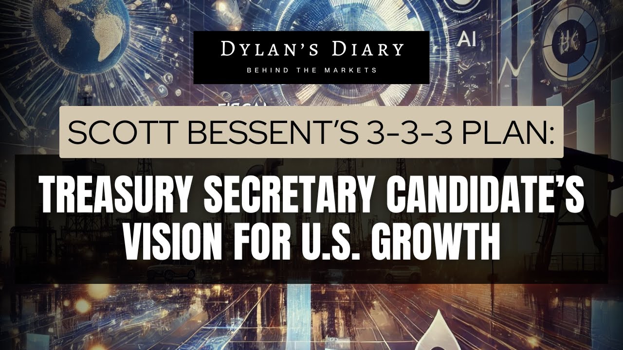 Dylan Jovine | Scott Bessent’s 3-3-3 Plan: Treasury Secretary Candidate ...