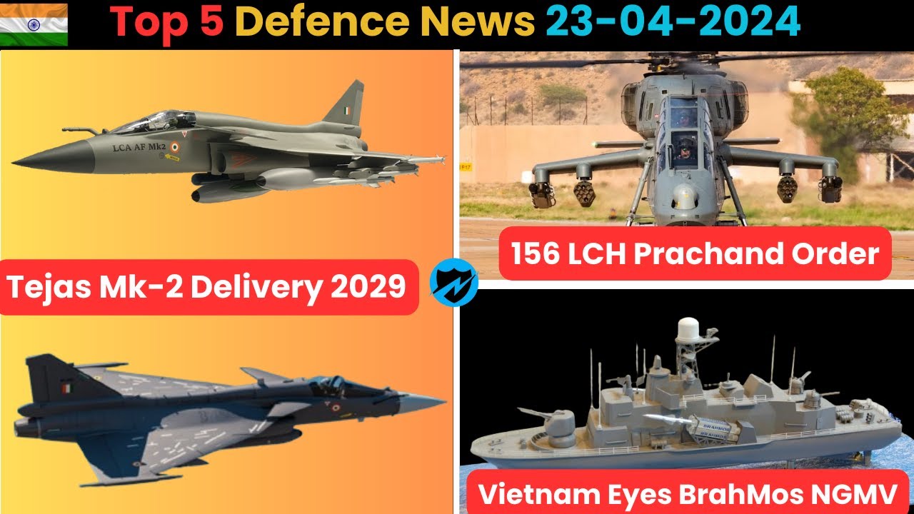 Bharat Defence News: 156 LCH Order, Tejas Mk2 Delivery, Project 75 ...
