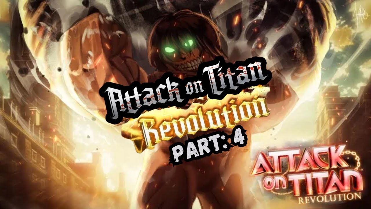Attack On Titan Revolution part: 4-Attack Raid - YouTube