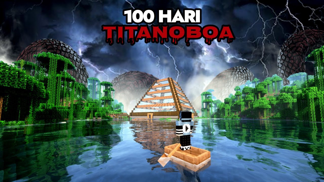 100 Hari Di Minecraft Titanoboa !! - YouTube