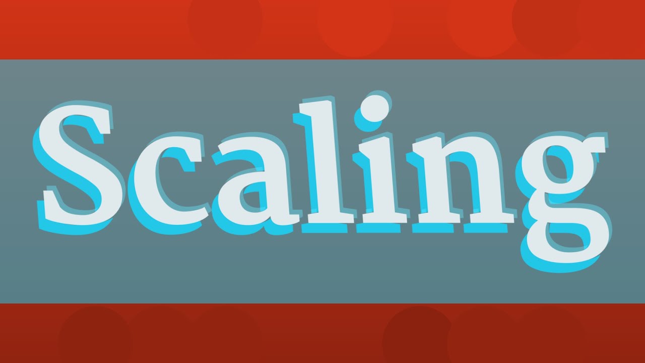 SCALING pronunciation • How to pronounce SCALING - YouTube