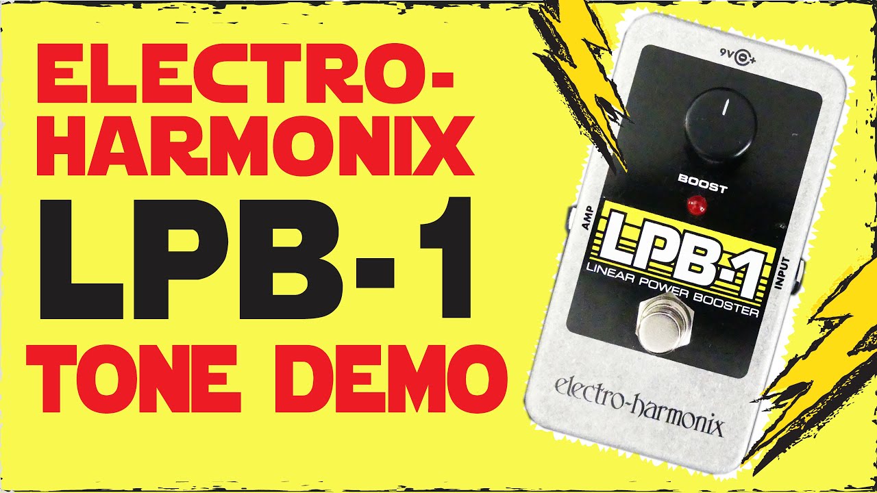 Dr. Madtone - Electro-Harmonix - LPB-1 (Boost) - YouTube