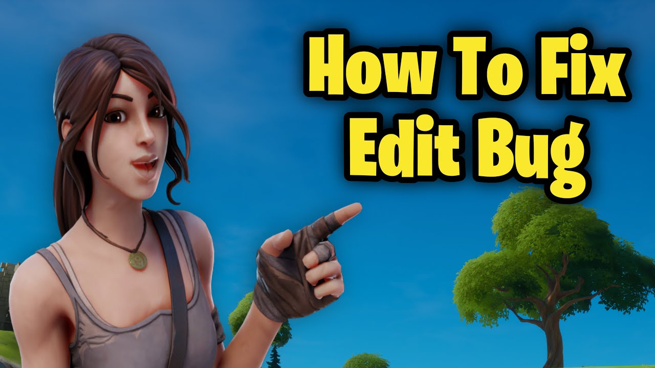 How To Fix Edit Bug In Fortnite - YouTube