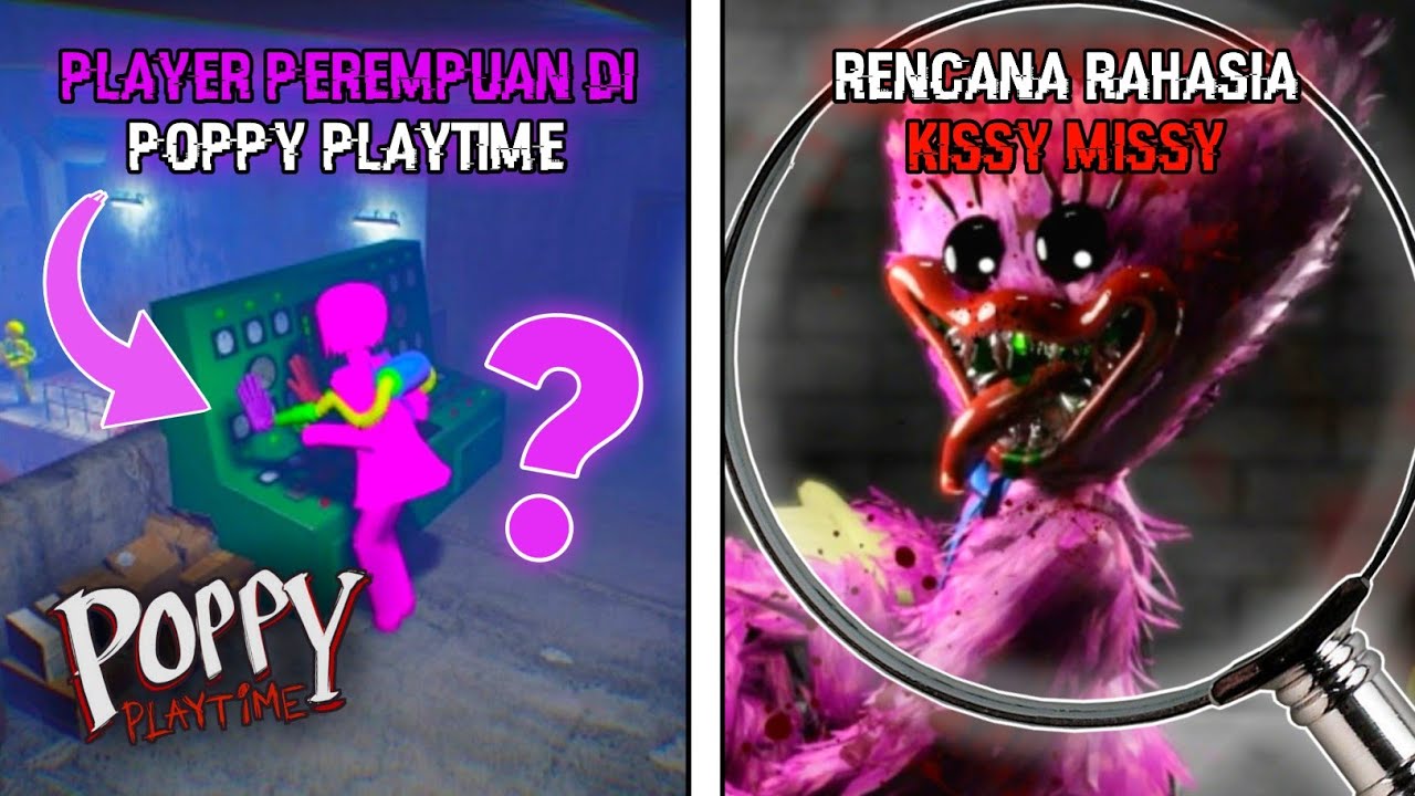 INVESTIGASI Rencana Rahasia Kissy Missy & Konsep Female Player di POPPY ...