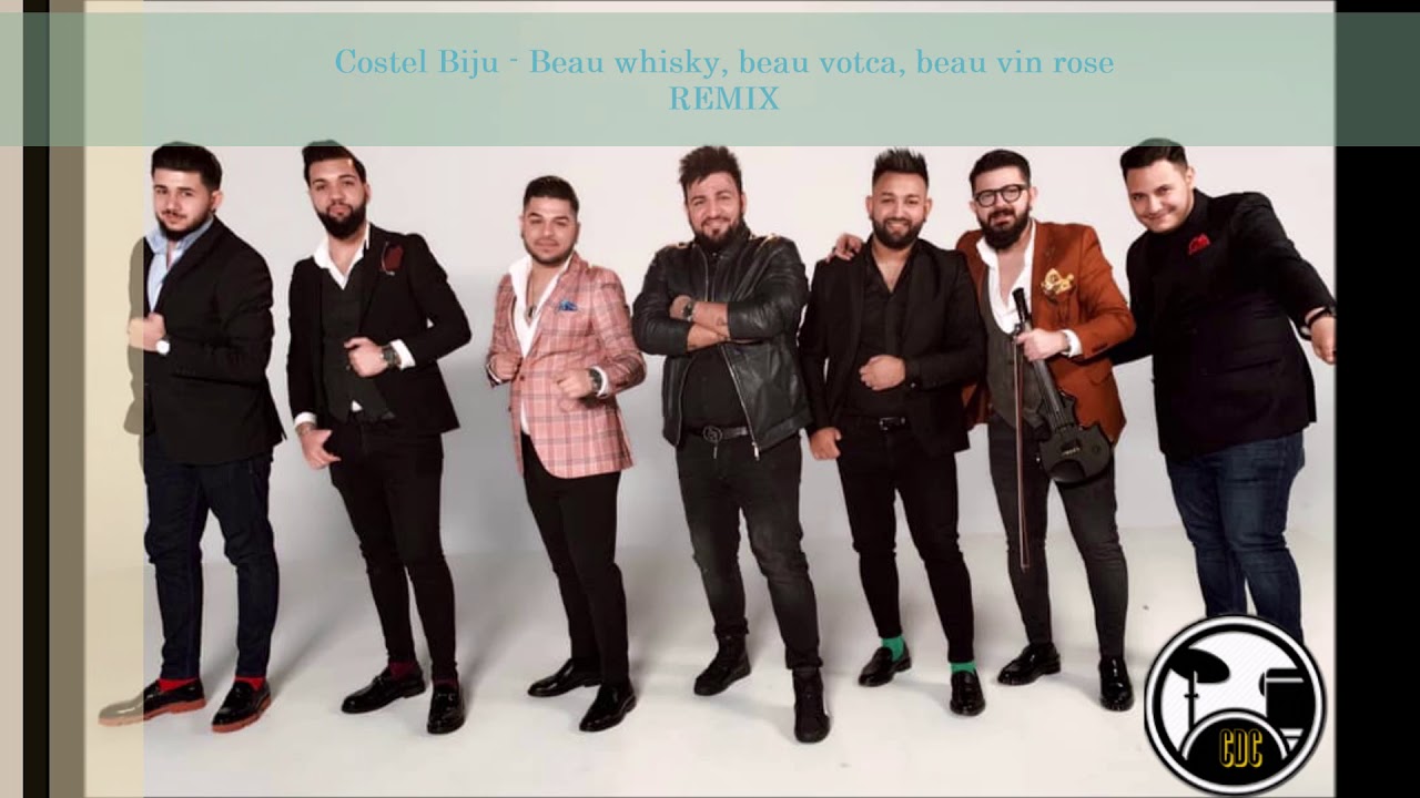 Costel Biju - Beau whisky, beau votca, beau vin rose REMIX 2019