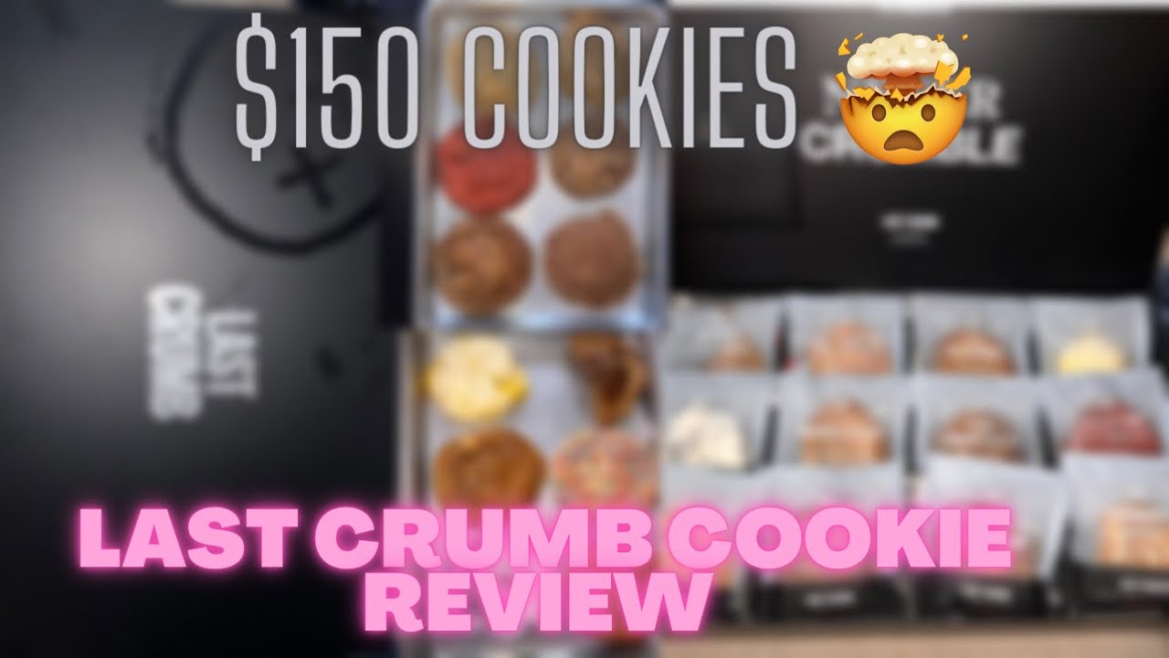 WE PAID $150 FOR VIP COOKIES!!! Last Crumb Cookie HONEST Review - YouTube
