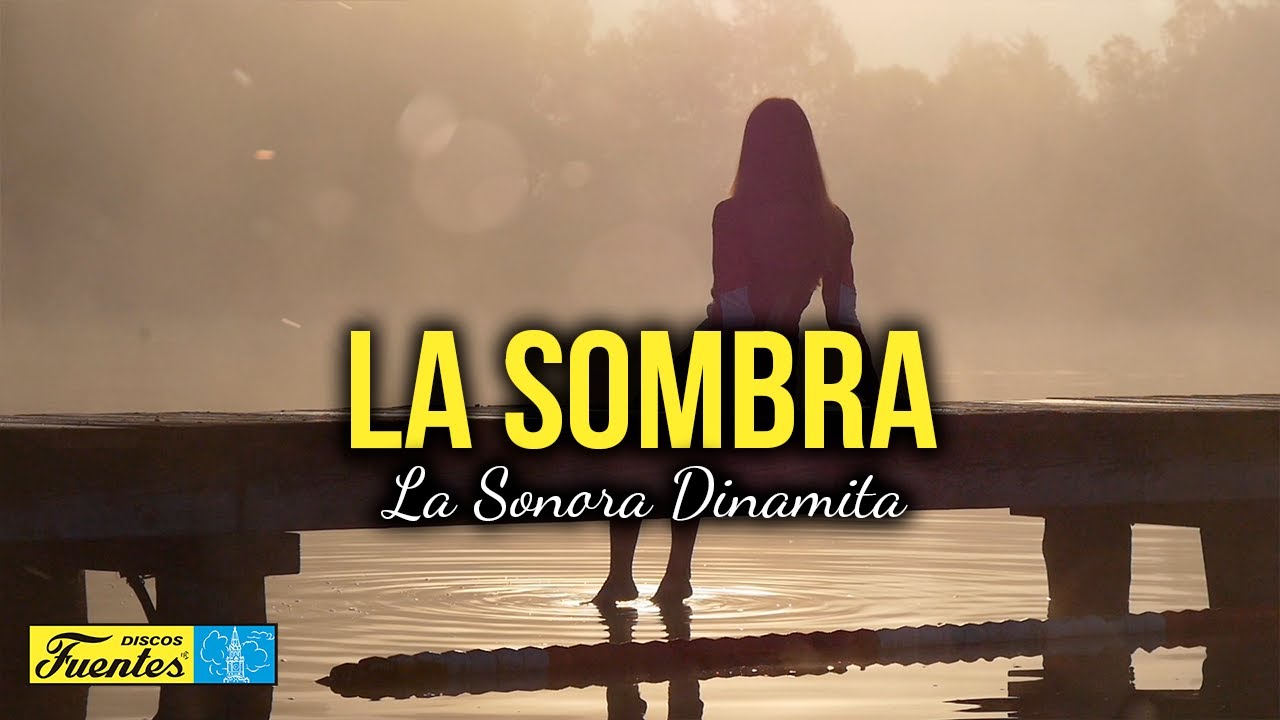 LA SOMBRA – La Sonora Dinamita (Video Letra) - YouTube