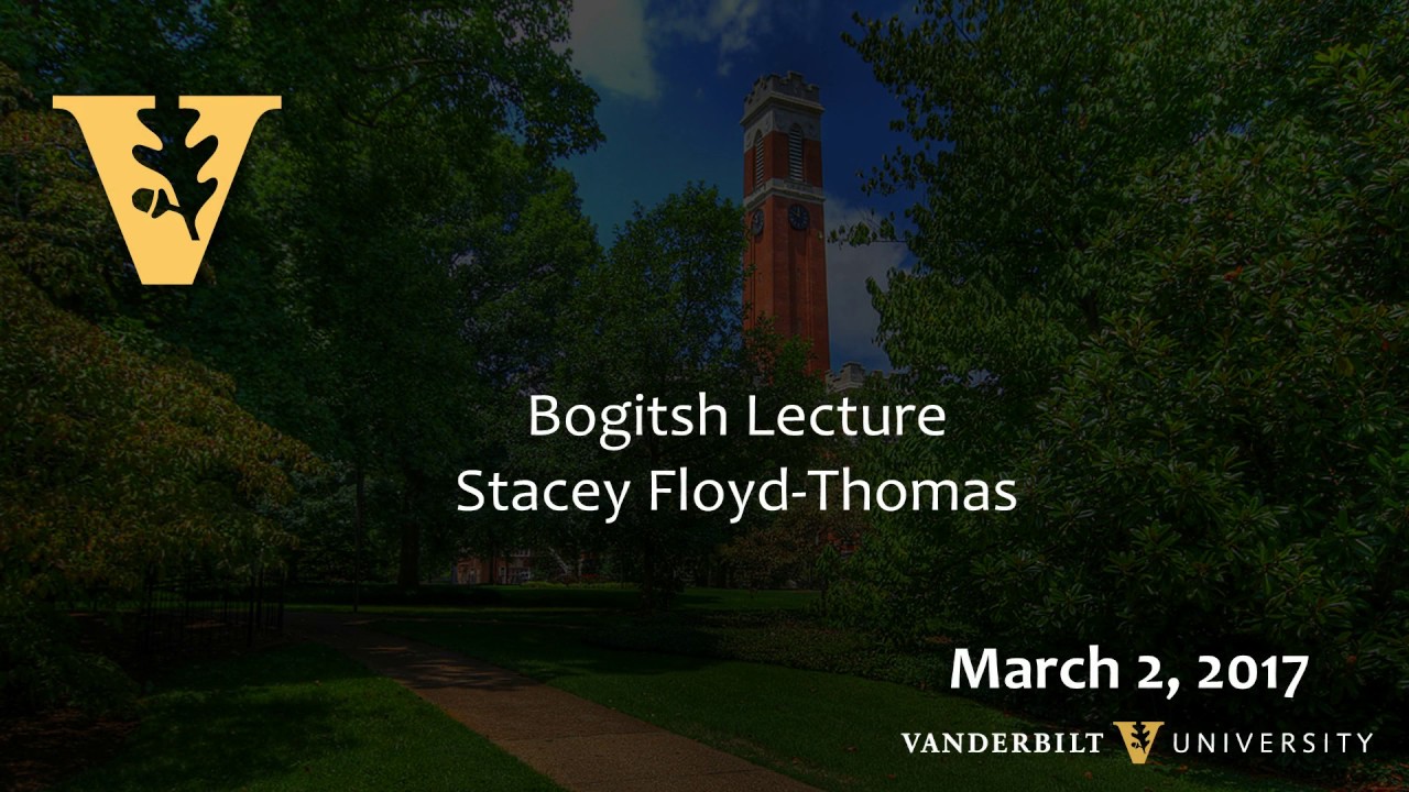 Vanderbilt Divinity School 2017 Mafoi Carlisle Bogitsh Lecture ...