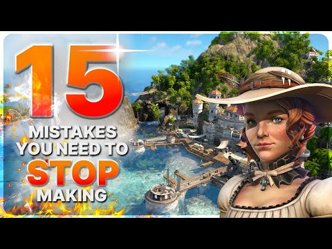 15 Mistakes You Need To Stop Making In Anno 1800