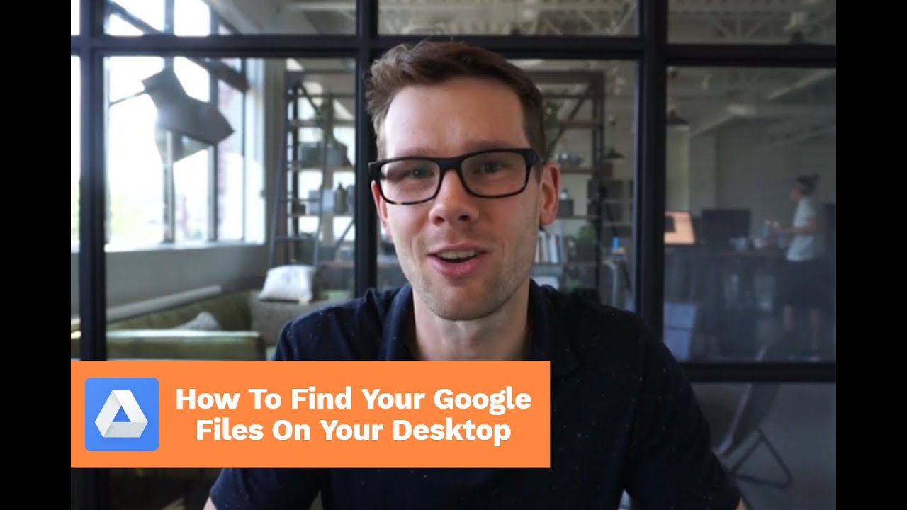 How To Find Your Google Files on Your Computer by Launching Drive File ...