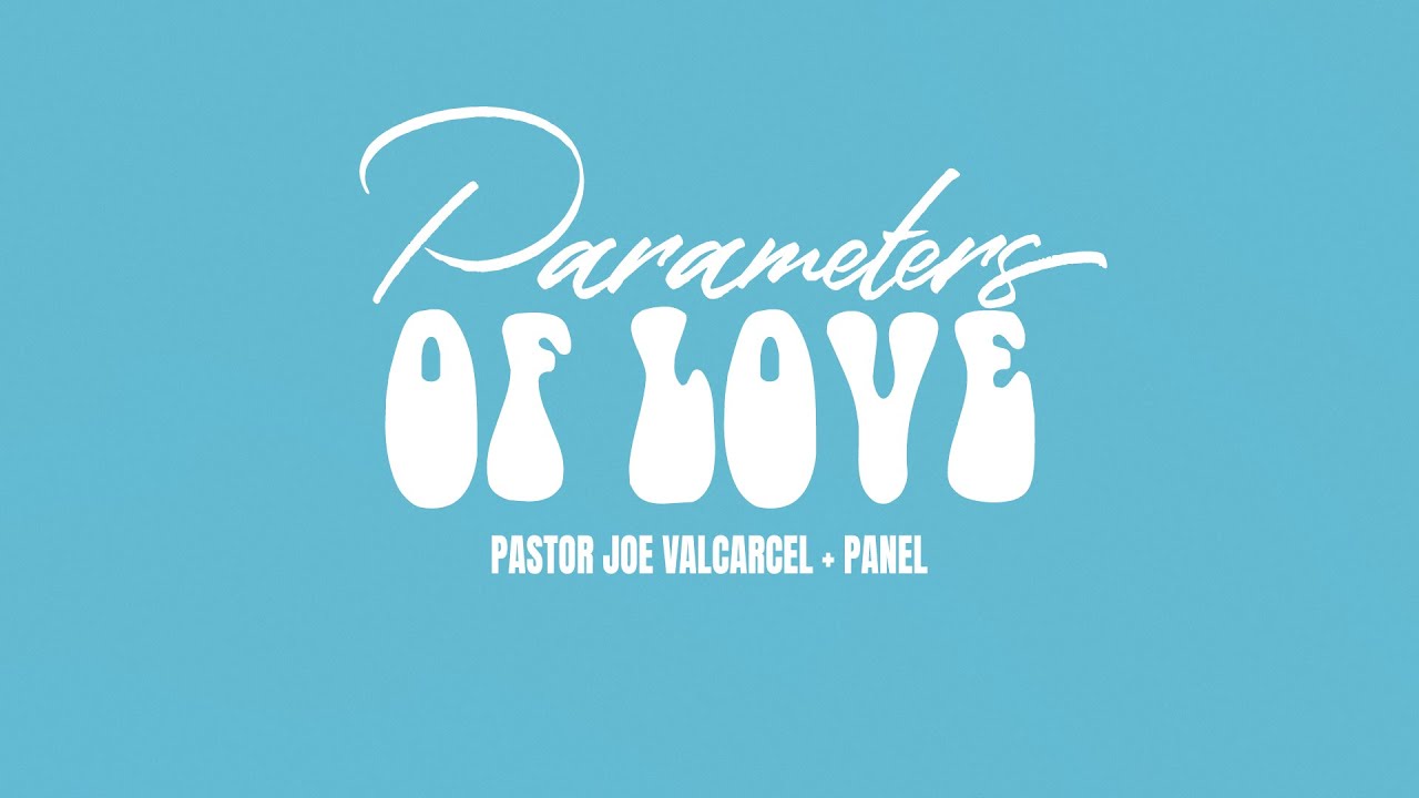 "God's Agape Love: Parameter of Love - Part 5" by Pastors Joseph ...