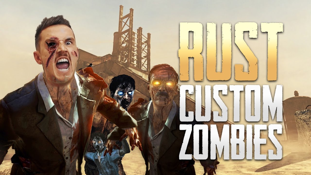 COD ZOMBIES x RUST! (Custom Zombies) - YouTube