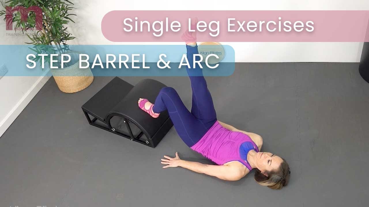 Single Leg Exercises - Pilates Step Barrel & Arc - YouTube
