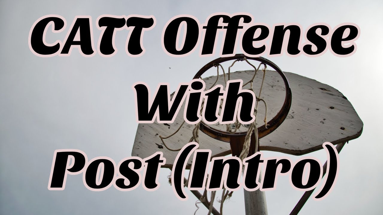 4 Out 1 In CATT Offense With Post (Small Introduction) - Basketball ...