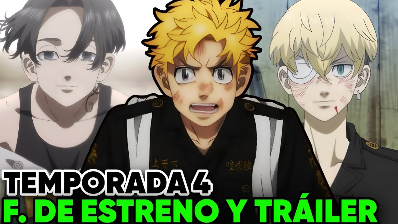 TOKYO REVENGERS TEMPORADA 4 FECHA DE ESTRENO Y TRÁILER - [Situación ...