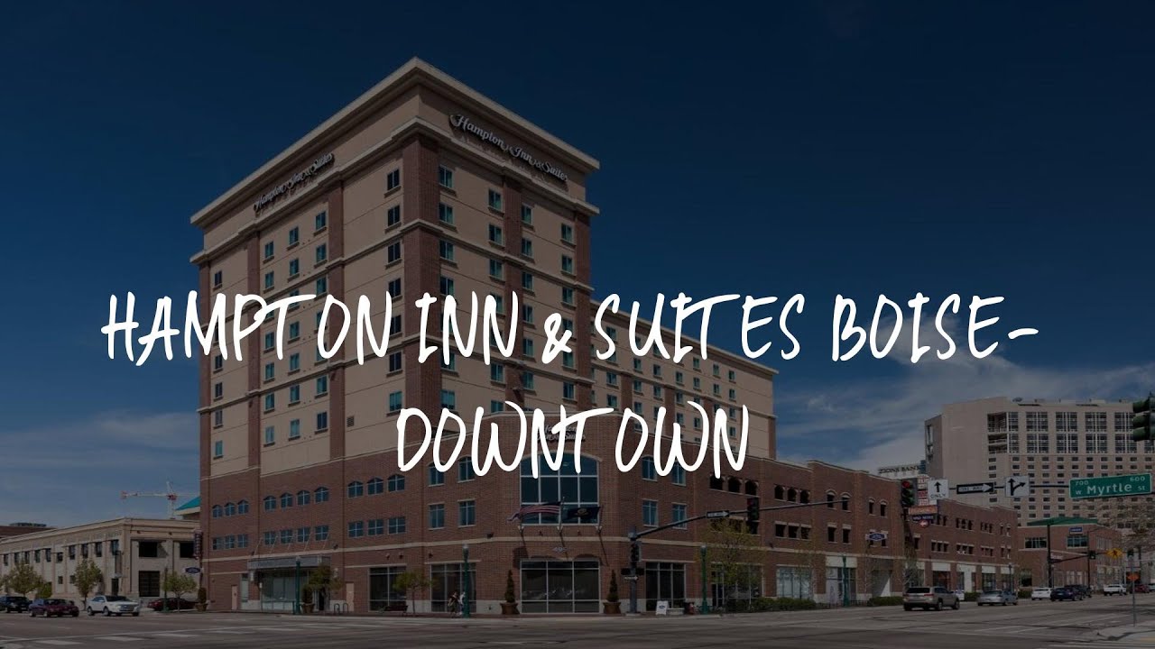 Hampton Inn & Suites Boise-Downtown Review - Boise , United States of ...