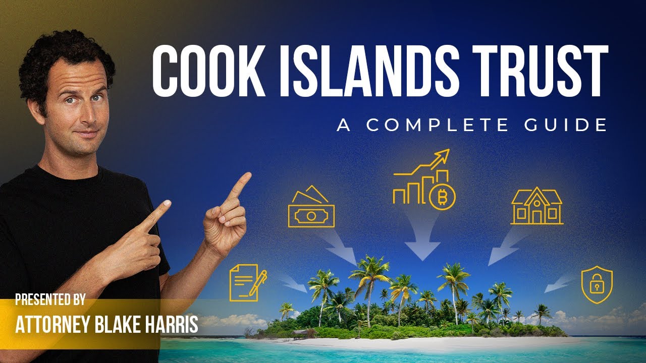 Everything You Need to Know About the Cook Islands Trust for Asset ...