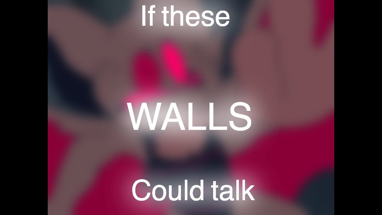 If walls could talk | original animation meme (loop) - YouTube