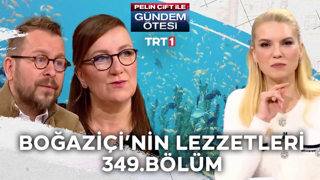 Pelin Çift ile Gündem Ötesi 349. Bölüm - Boğaziçi'nin Tarihi ve ...