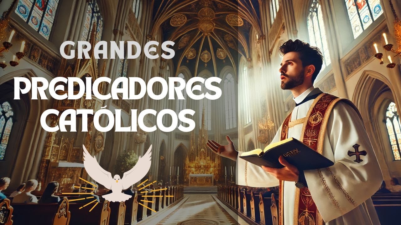 Los Sermones Más Poderosos de Grandes Predicadores Católicos - YouTube