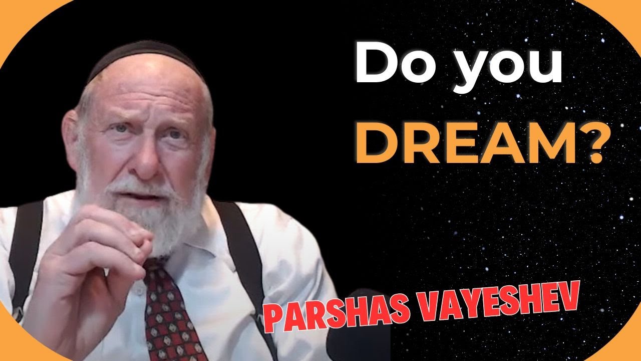 Dream the impossible Dream [2024 Parshas Vayeishev] - YouTube