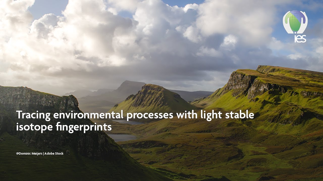 IES webinar - Tracing environmental processes with light stable isotope ...