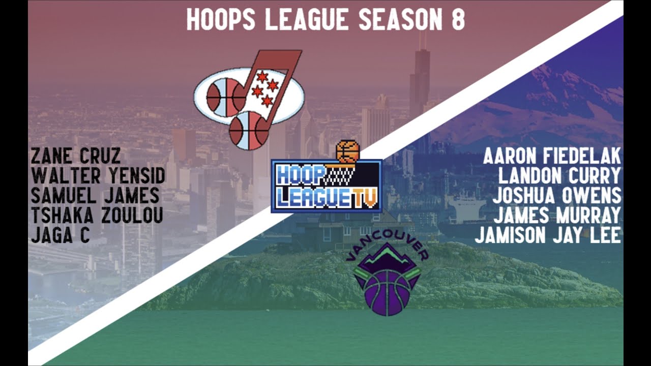 Hoops League Season 8: VAN (5-10) @ CHI (13-2) - YouTube