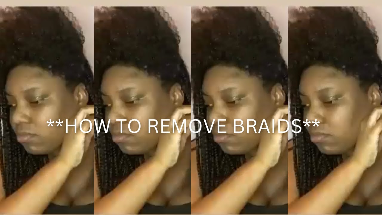 HOW TO REMOVE BOX BRAIDS + KNOTLESS BRAIDS FOR BEGINNERS ** - YouTube