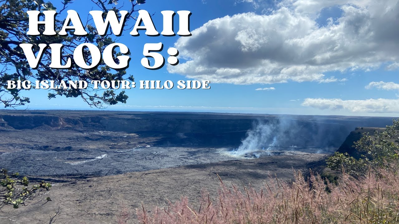 Hawaii Trip Vlog 5: Big Island Hilo Side Tour - YouTube