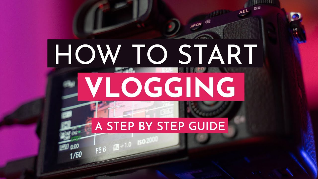 How To Start Vlogging? ( A Complete Step by Step Guide) - YouTube