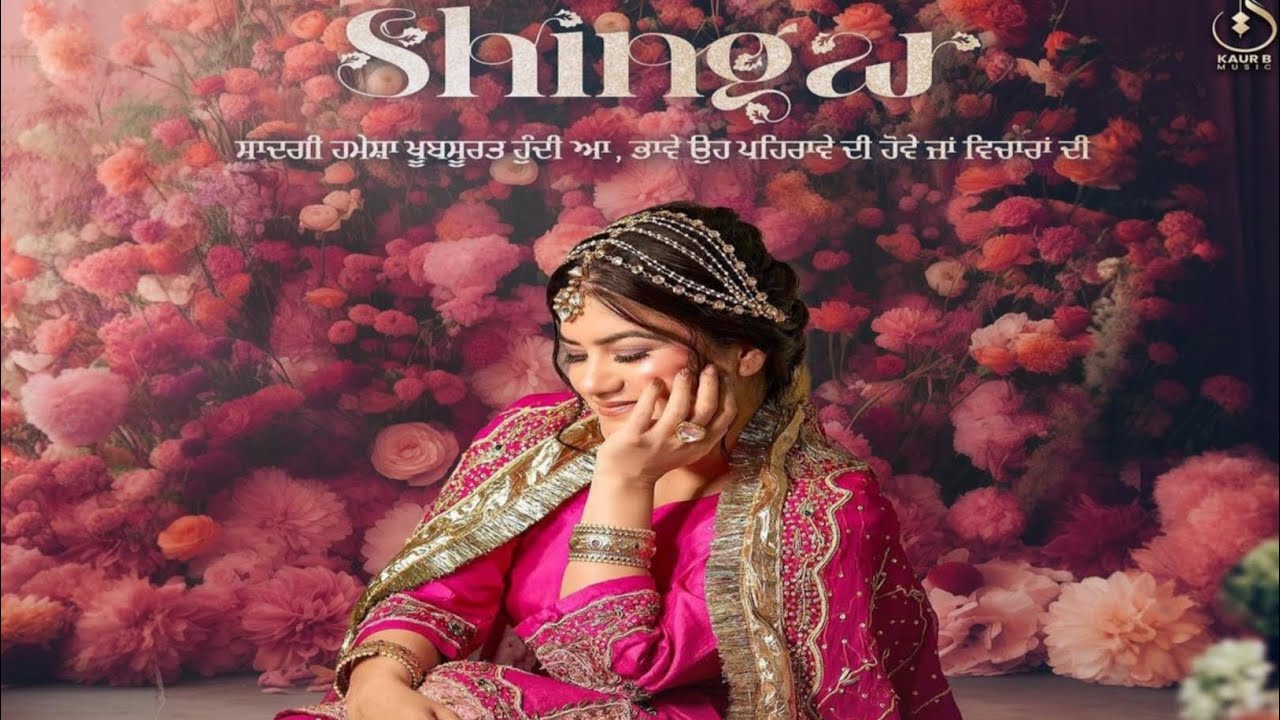 Shingar Song - Kaur B | Bugzy | Preet Guree | Kaur B New Song | Kaur B ...