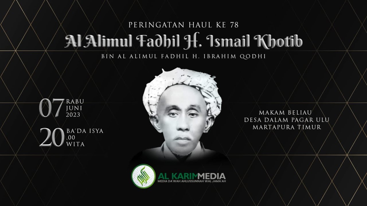 Peringatan Haul Ke 78 Al Alimul Fadhil H. Ismail Khotib Bin Al Alimul ...