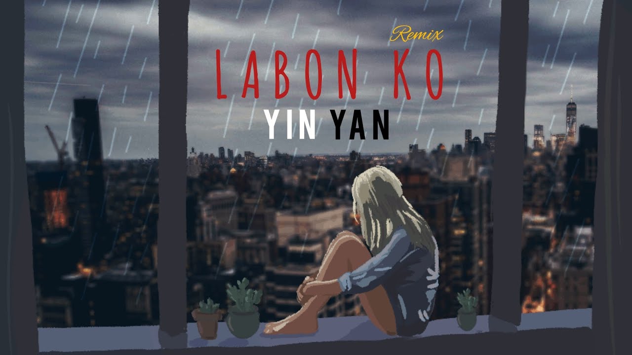 YIN YAN | LABON KO X STREETS | REMIX 2023 - YouTube