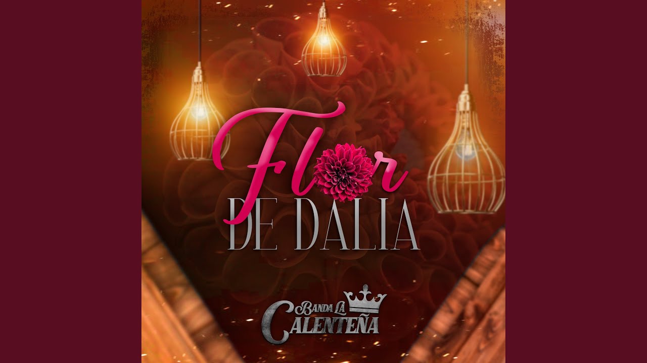 Flor De Dalia - YouTube Music