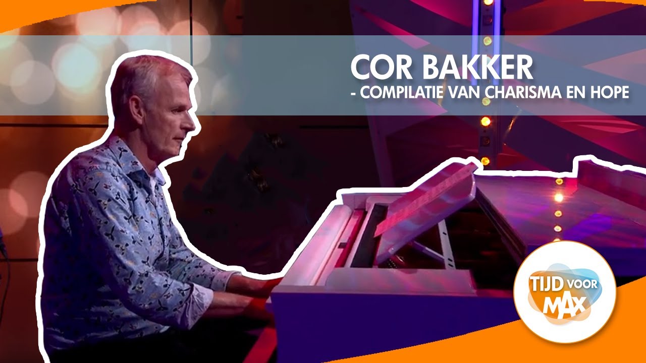 Cor Bakker - Compilatie van Charisma en Hope | TIJD VOOR MAX - YouTube