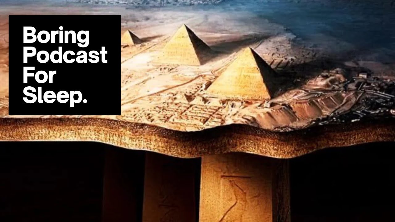 Who REALLY Built The Pyramids??? Boring Podcast For Sleep to Fall ...