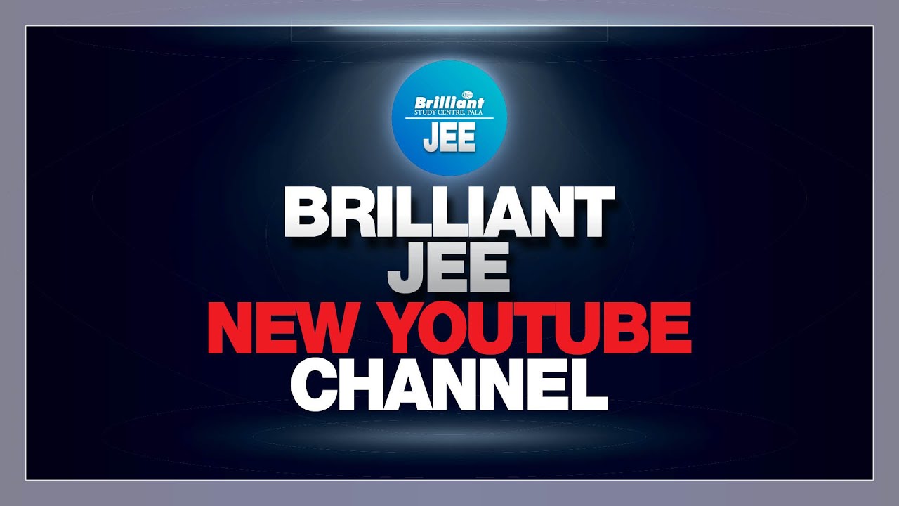 Brilliant JEE | New YouTube Channel 🔥🔥🔥 - YouTube