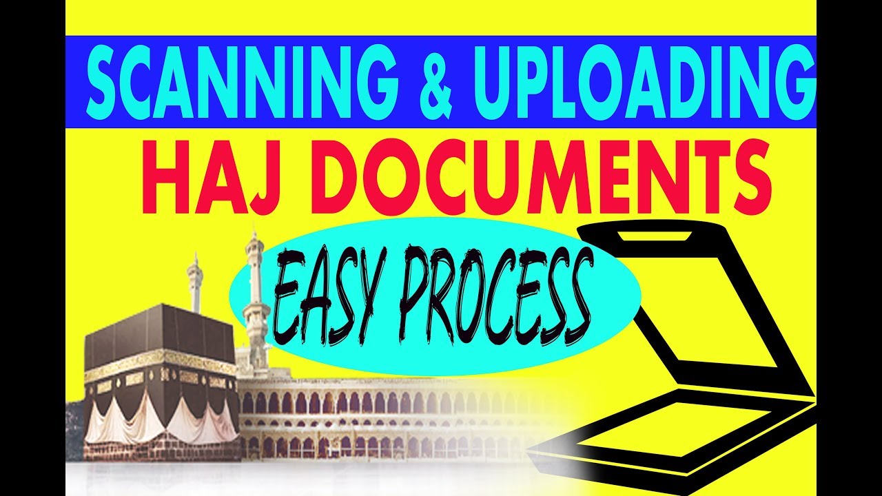 how to scan haj documents for hajj 2020 || easy process || - YouTube