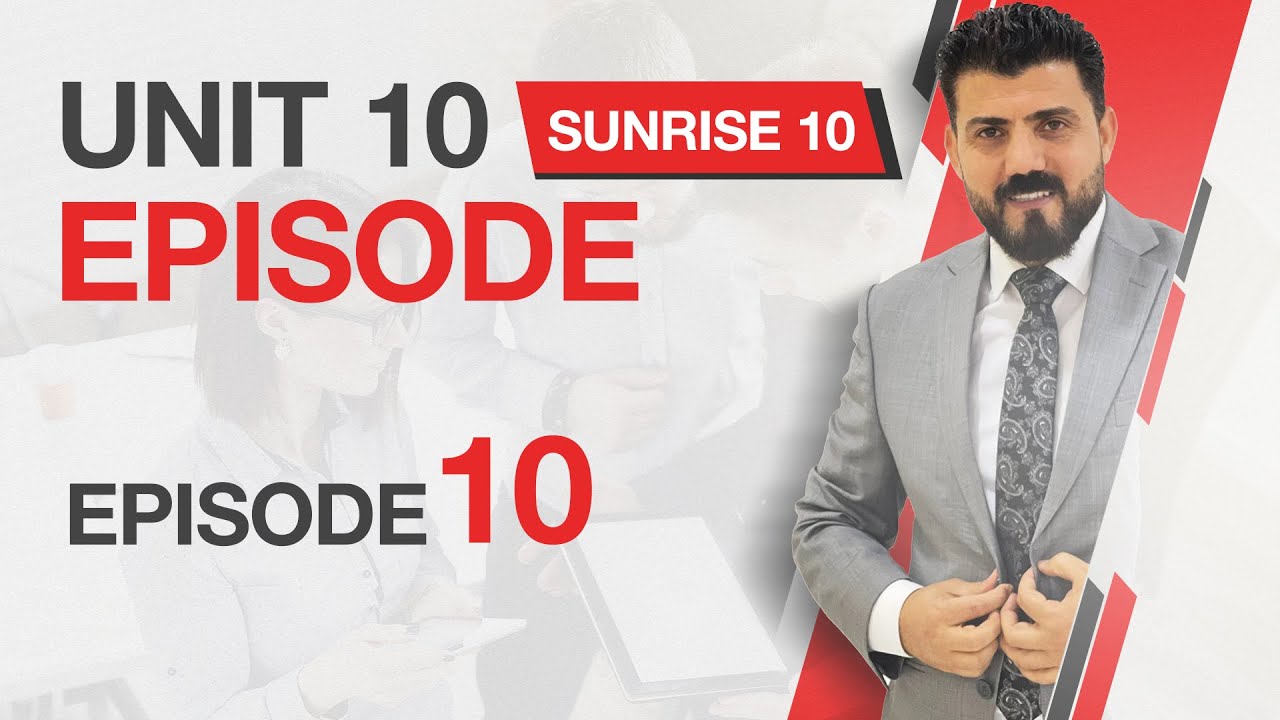 sunrise 10 : Unit 10 - Episode 10 - YouTube