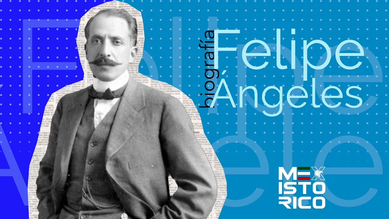 Felipe Ángeles | Biografía - YouTube