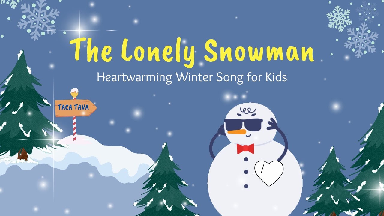 🎄☃️ The Lonely Snowman | Heartwarming Winter Song for Kids | Sing-Along Fun ️🎄 TACA TAVA - YouTube