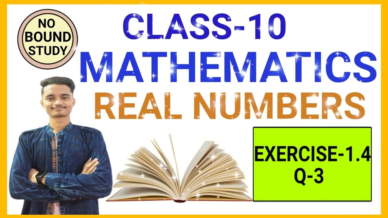 CLASS-10 MATHEMATICS CHAPTER 1 REAL NUMBER Exercise-1.4 Question-3 : by ...