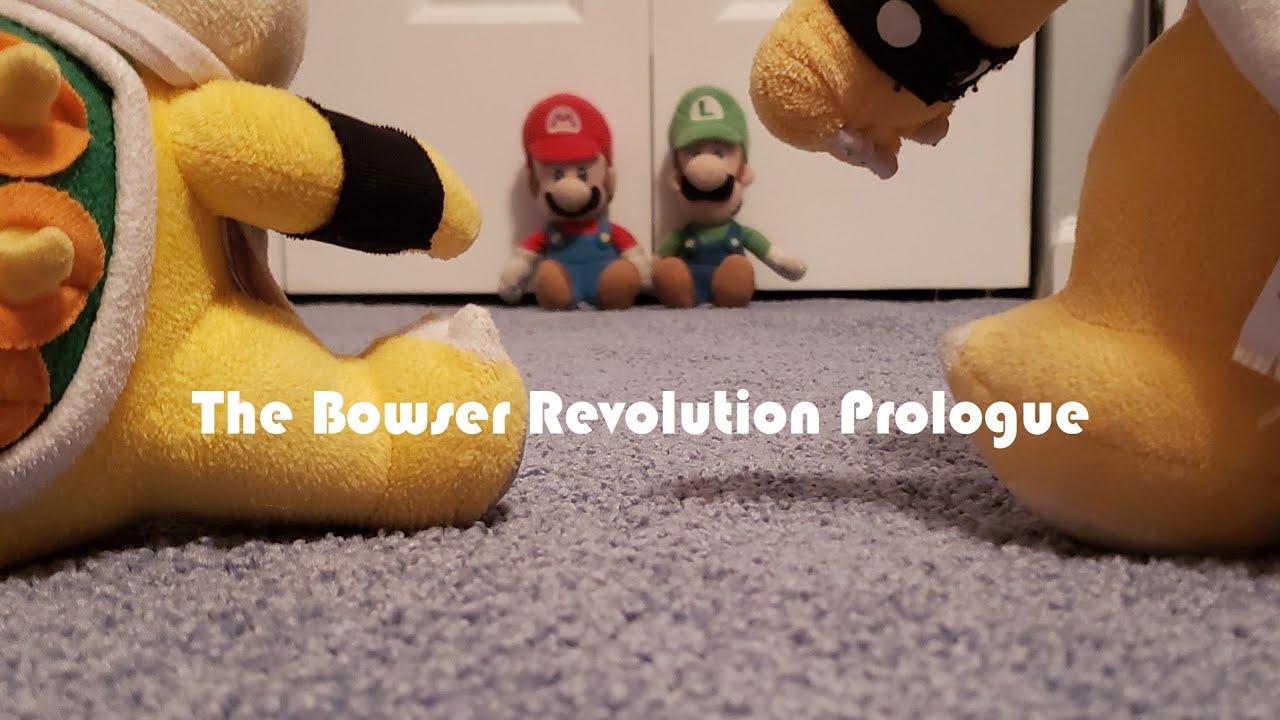 The Bowser Revolution Prologue! - Plush Gamers - YouTube